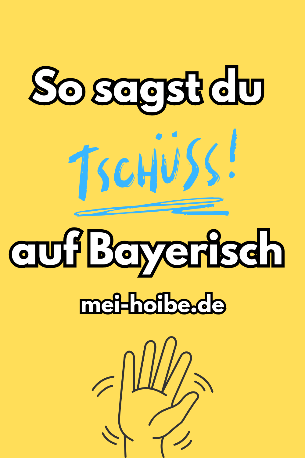 Pfiat di! 12 bayerische Verabschiedungen für jeden Anlass - Mei Hoibe